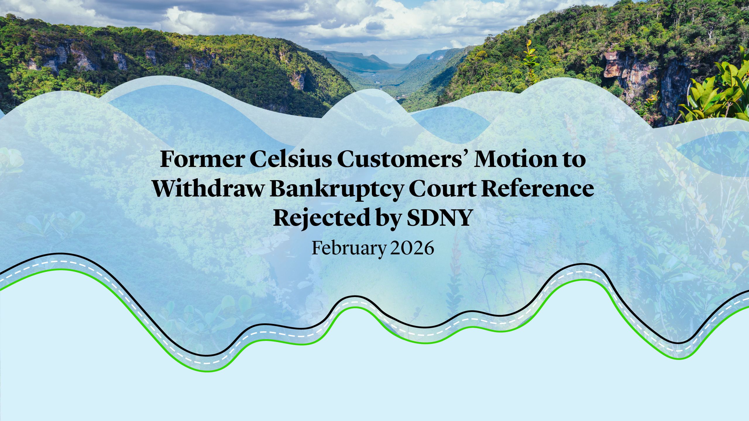 Former Celsius Customers’ Motion to Withdraw Bankruptcy Court Reference ...