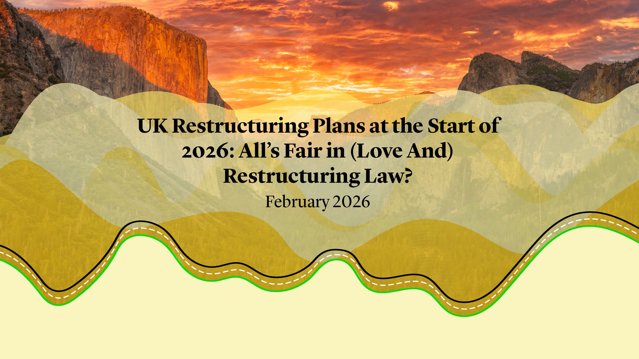 UK Restructuring Plans at the Start of 2026: All’s Fair in (Love And ...