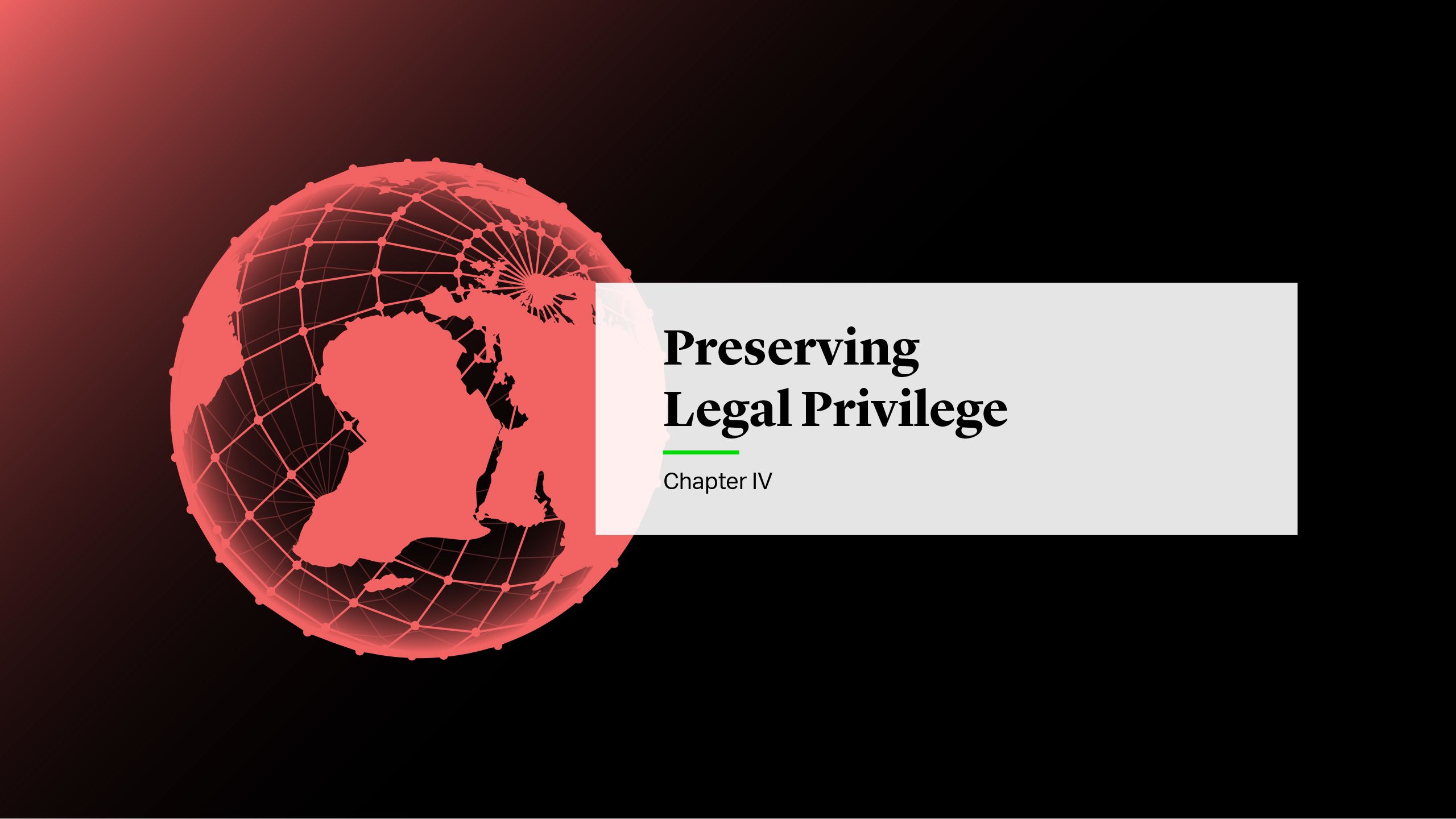 GCMH 2024, Chapter IV: Preserving Legal Privilege
