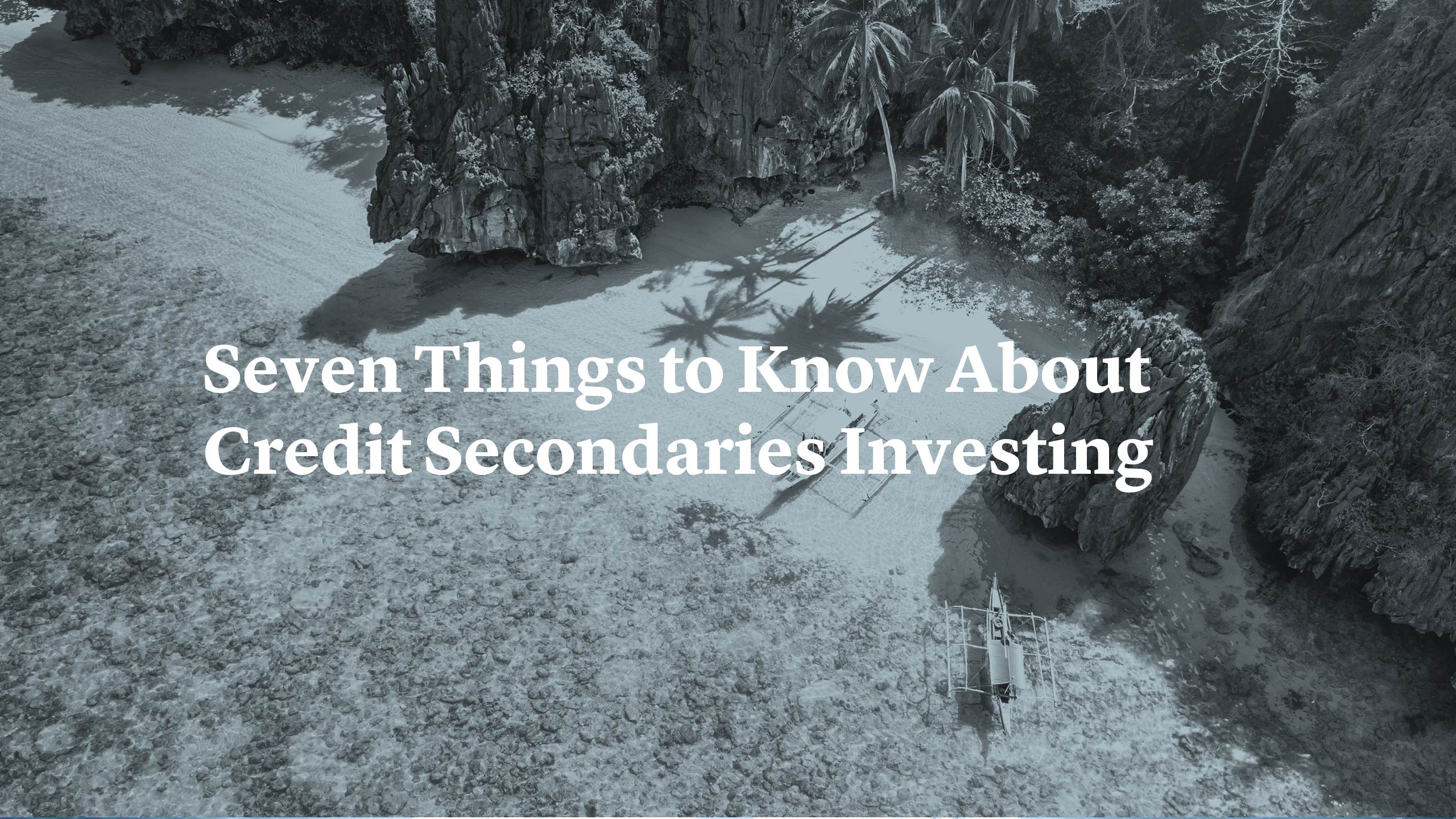 Cleary Gottlieb | Seven Things to Know About Credit Secondaries Investing