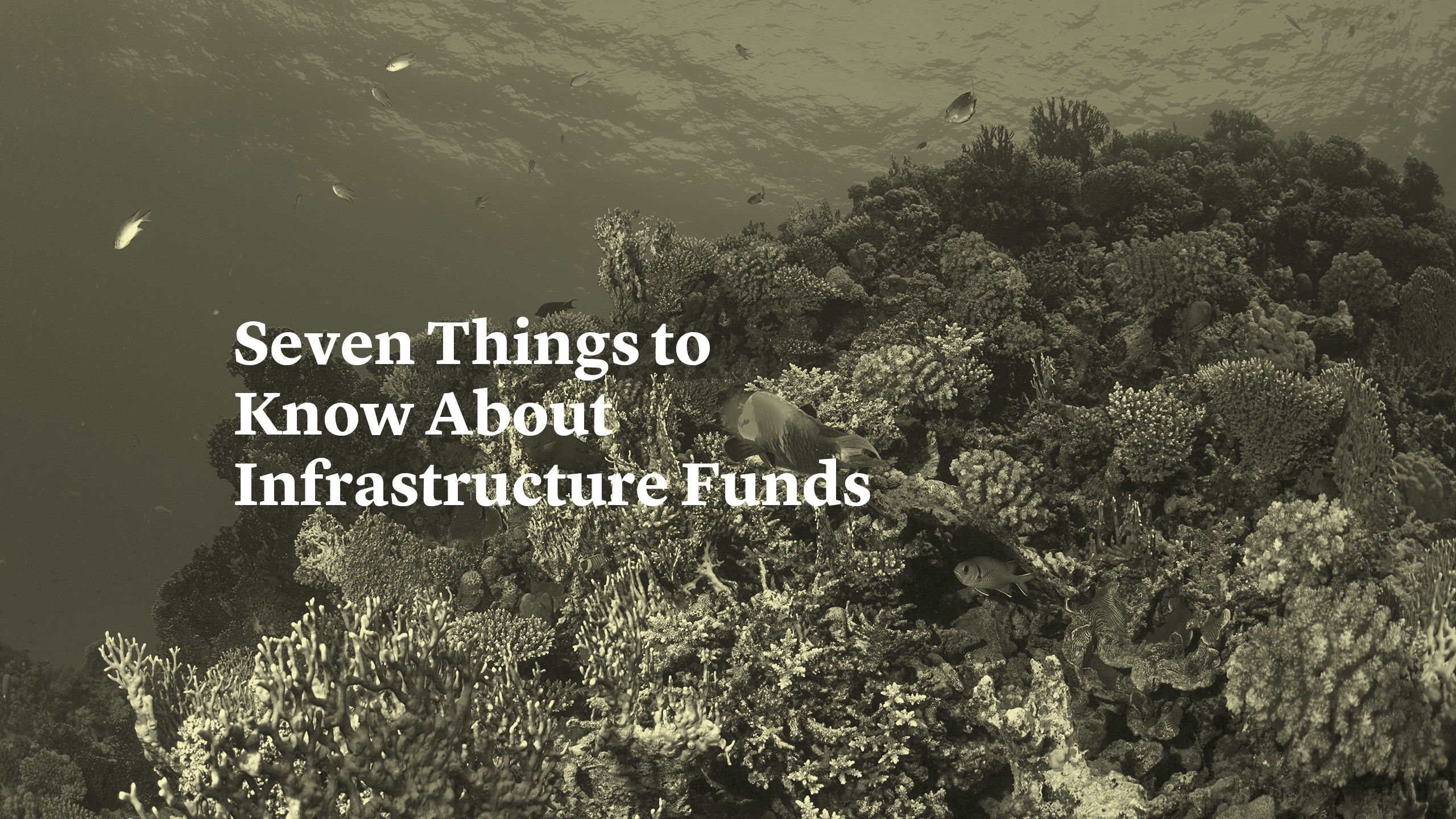 Cleary Gottlieb | Seven Things to Know About Infrastructure Funds