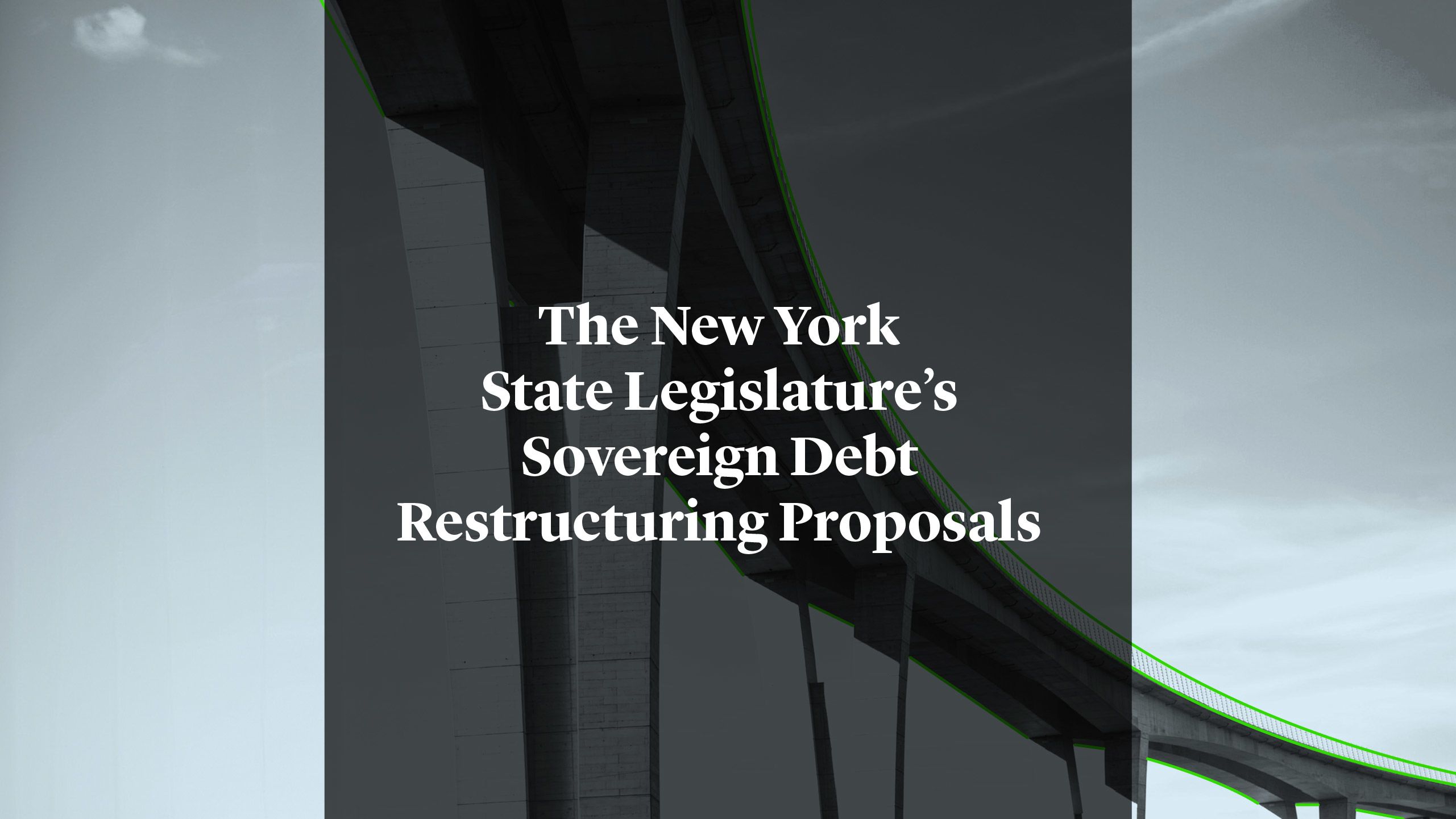 Cleary Gottlieb | The New York State Legislature’s Sovereign Debt Restructuring Proposals